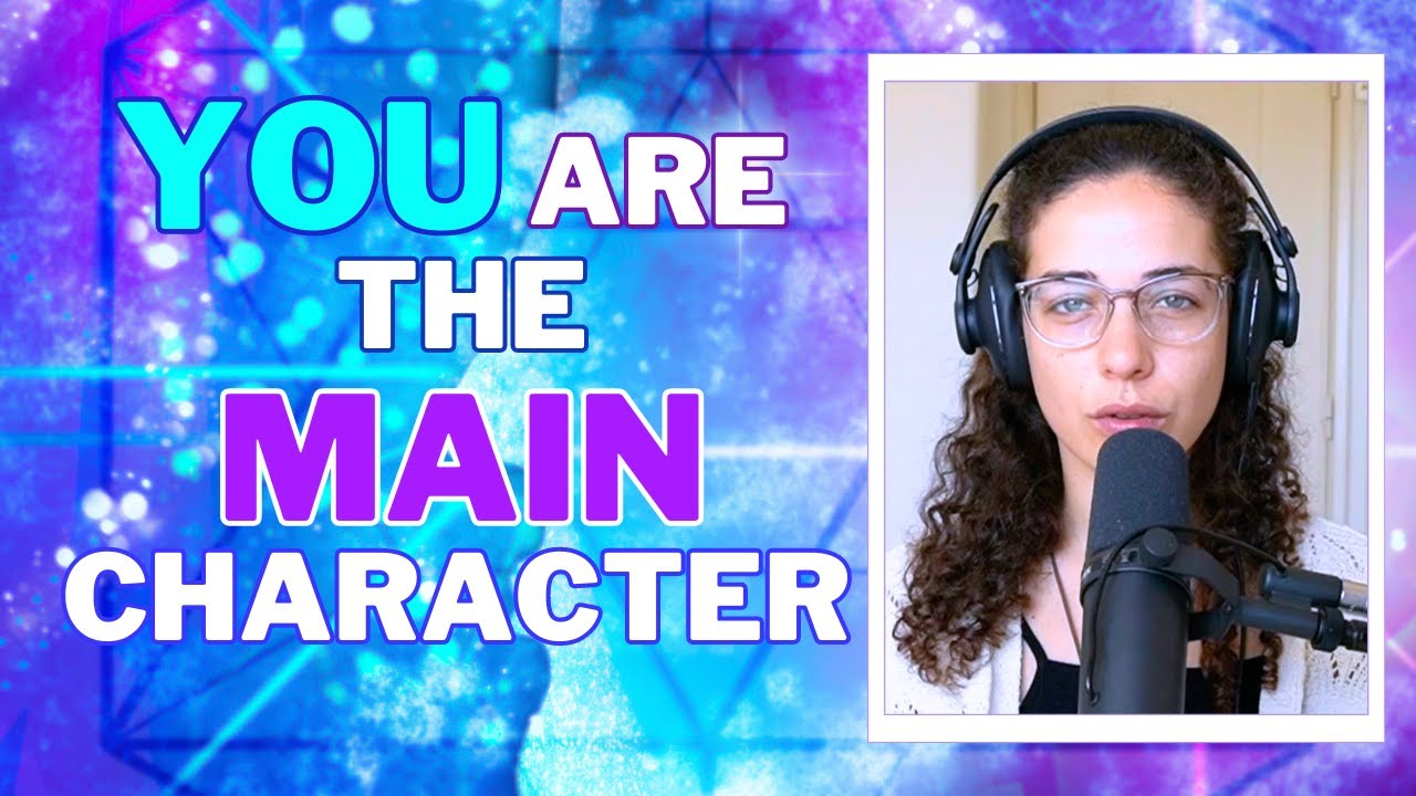 You are the MAIN CHARACTER. Start acting like it! - YouTube