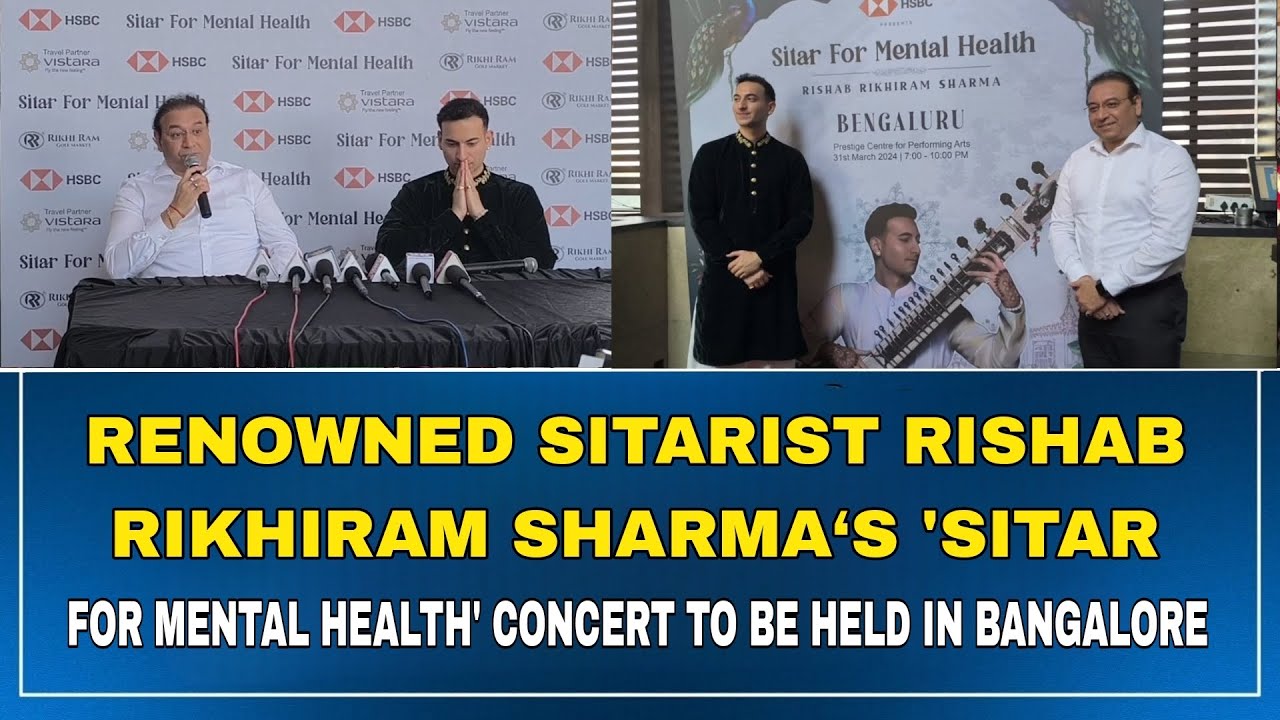 Renowned Sitarist Rishab Rikhiram Sharma‘s 'Sitar for Mental Health ...