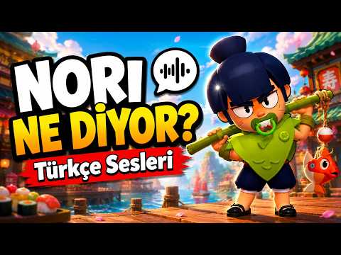 Nori Ne Diyor? Tüm Seslerinin Türkçe Anlamı! | Brawl Stars
