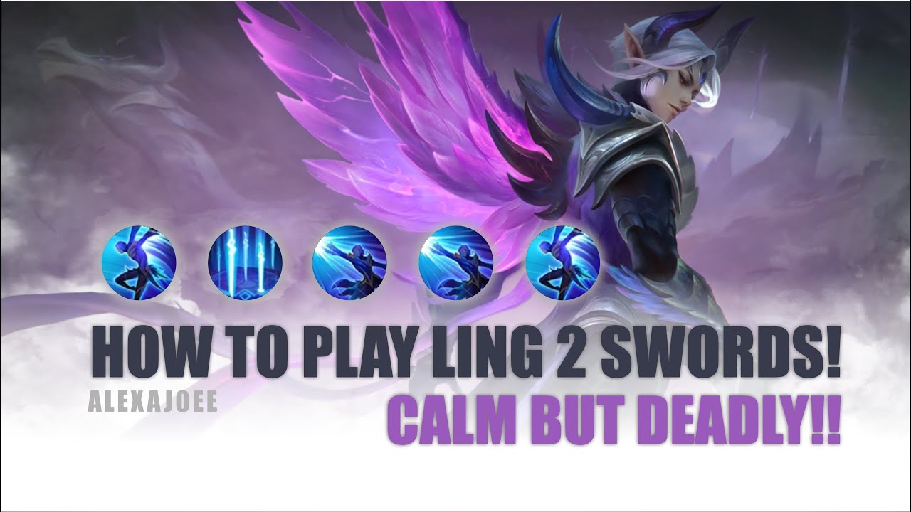 HOW TO PLAY LING 2 SWORDS CALM BUT DEADLY! | LING JUNGLER GAMEPLAY ...