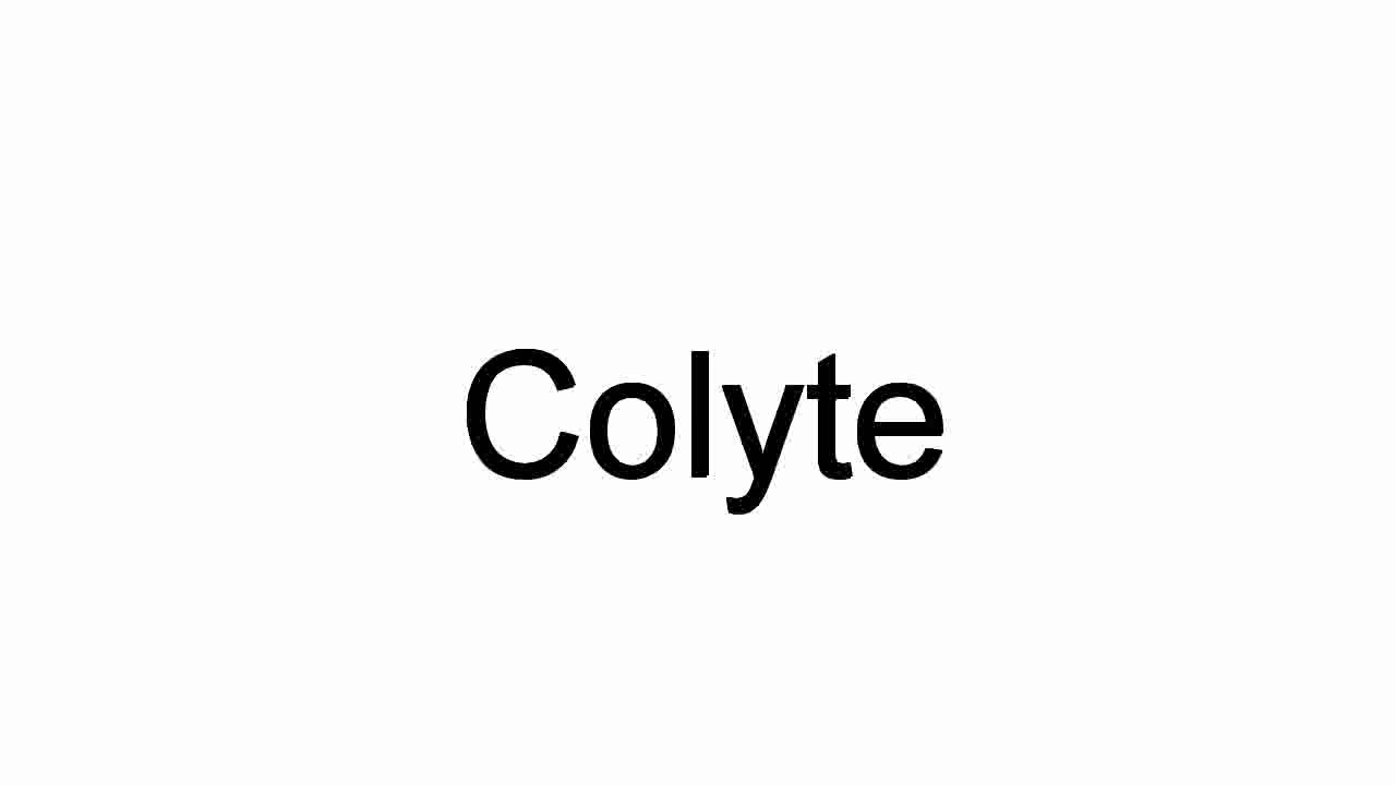 How To Pronounce Colyte - YouTube