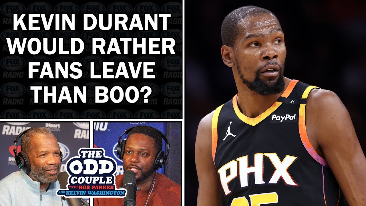 Kevin Durant Would Rather Fans Leave Than Boo? | THE ODD COUPLE - YouTube
