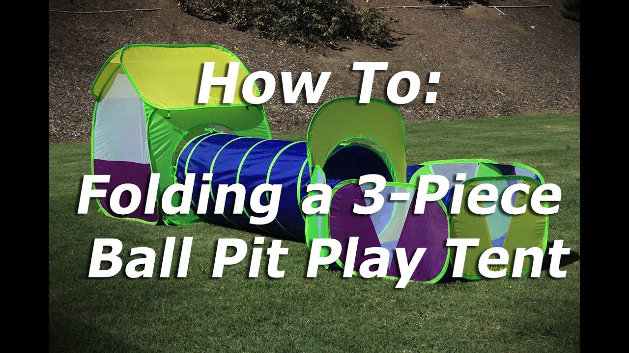 How To: Folding a 3-Piece Ball Pit Play Tent - YouTube