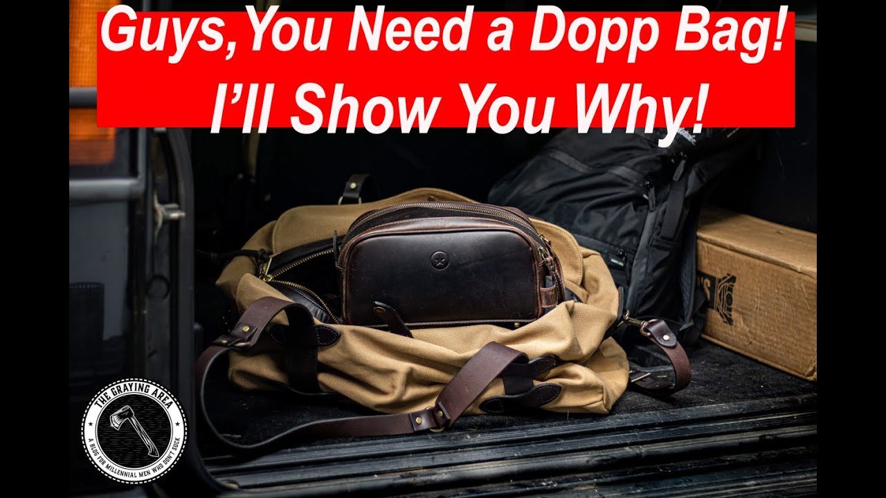 What is a Dopp Bag? And why do all guys need one? - YouTube