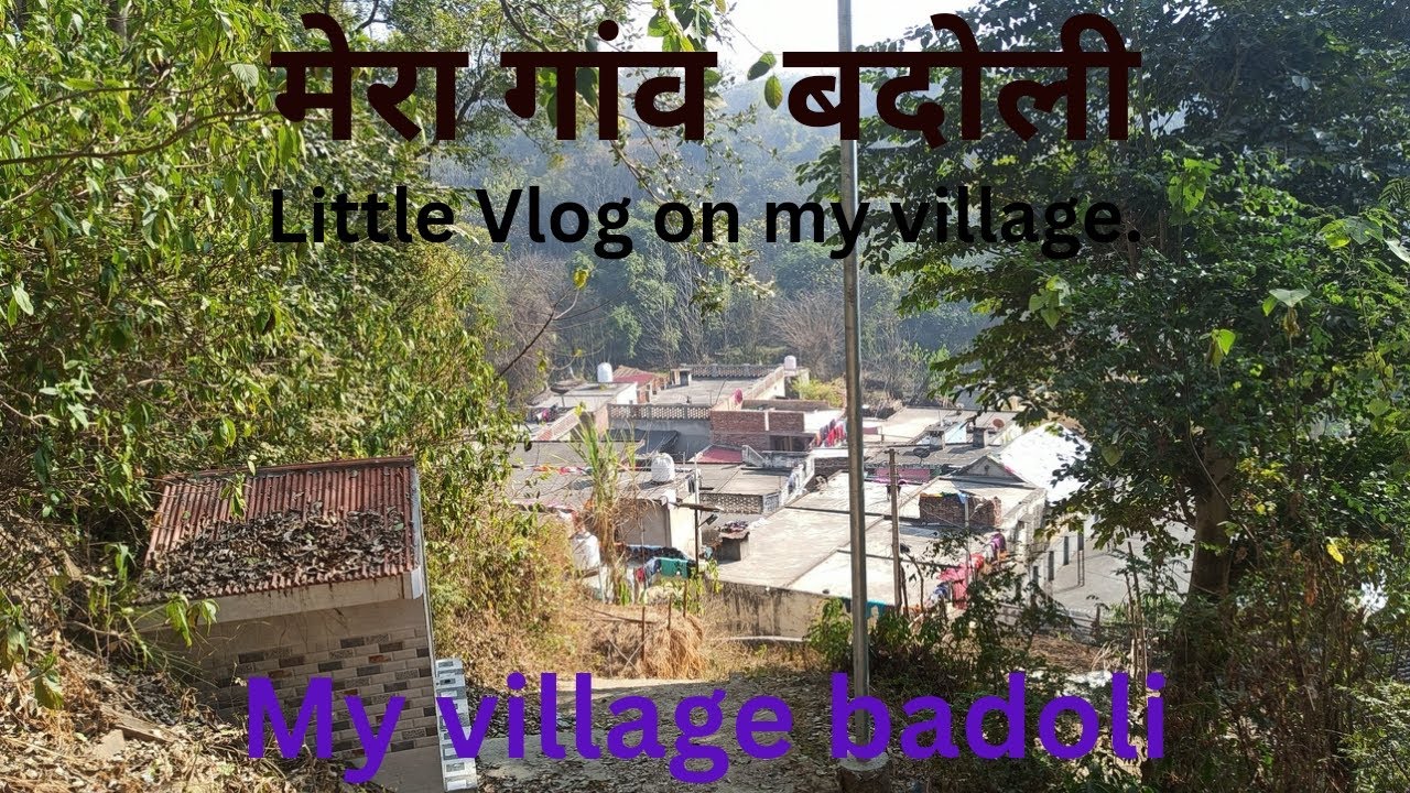 Badoli// My village|| बदोली मेरा गांव// badoli , UNA Himachal Pradesh ...