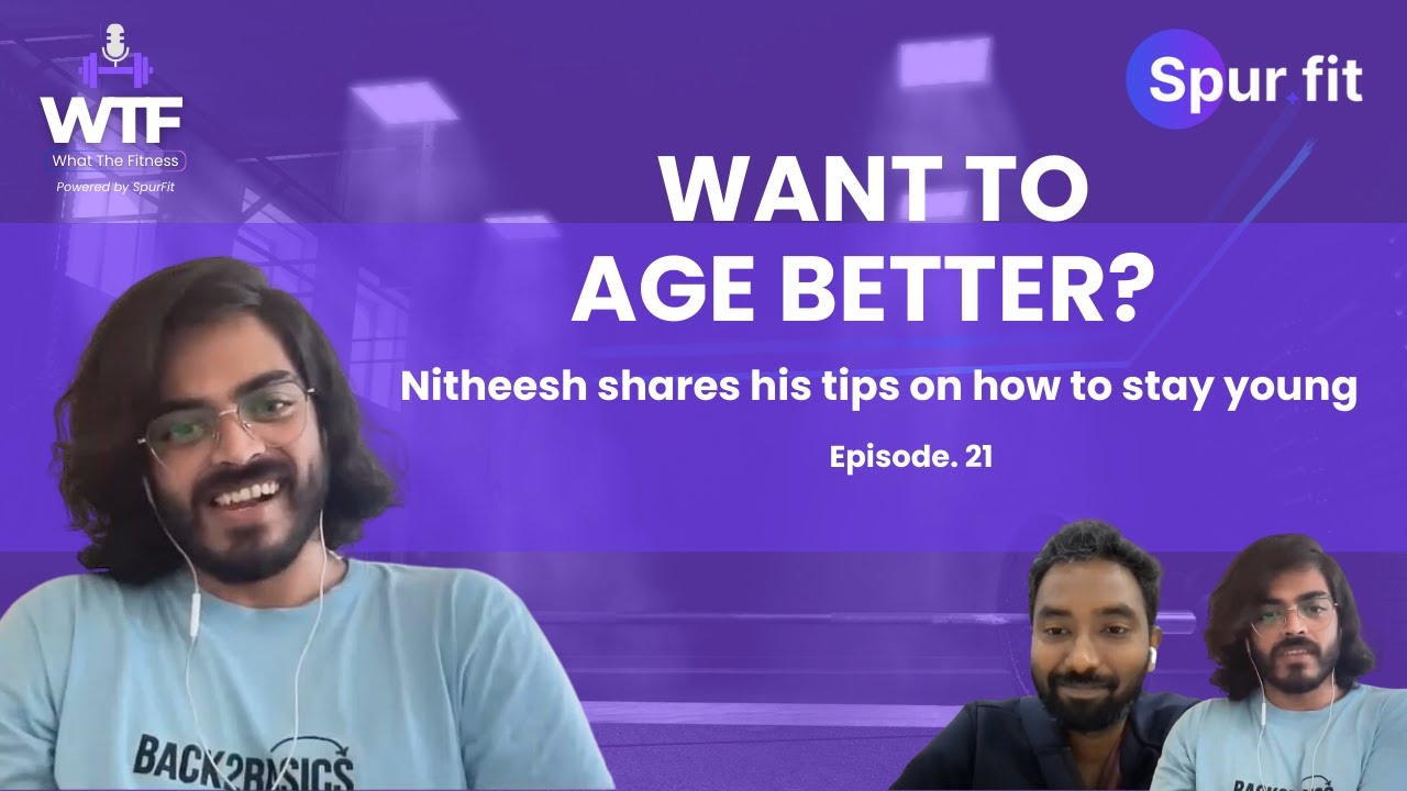 Want to age better? Nitheesh shares his tips on how to stay young - YouTube