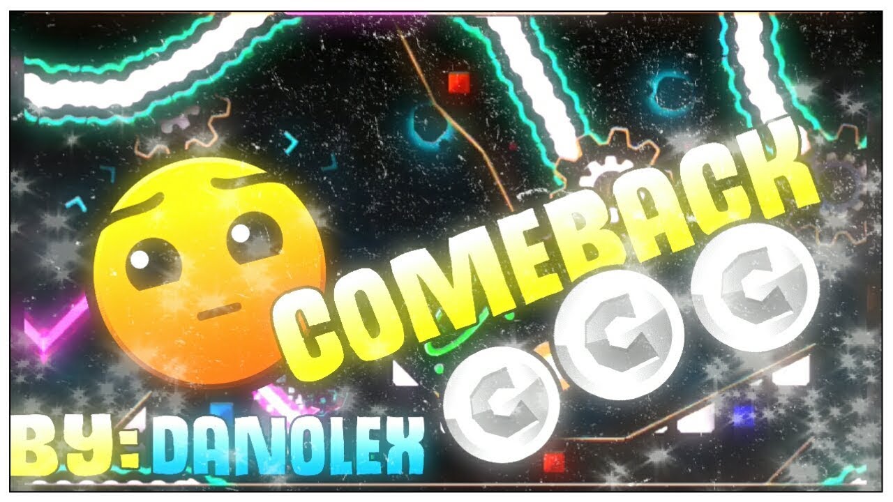 ComeBack 100% 3 coins | Geometry Dash 2.11 | 2017 - YouTube