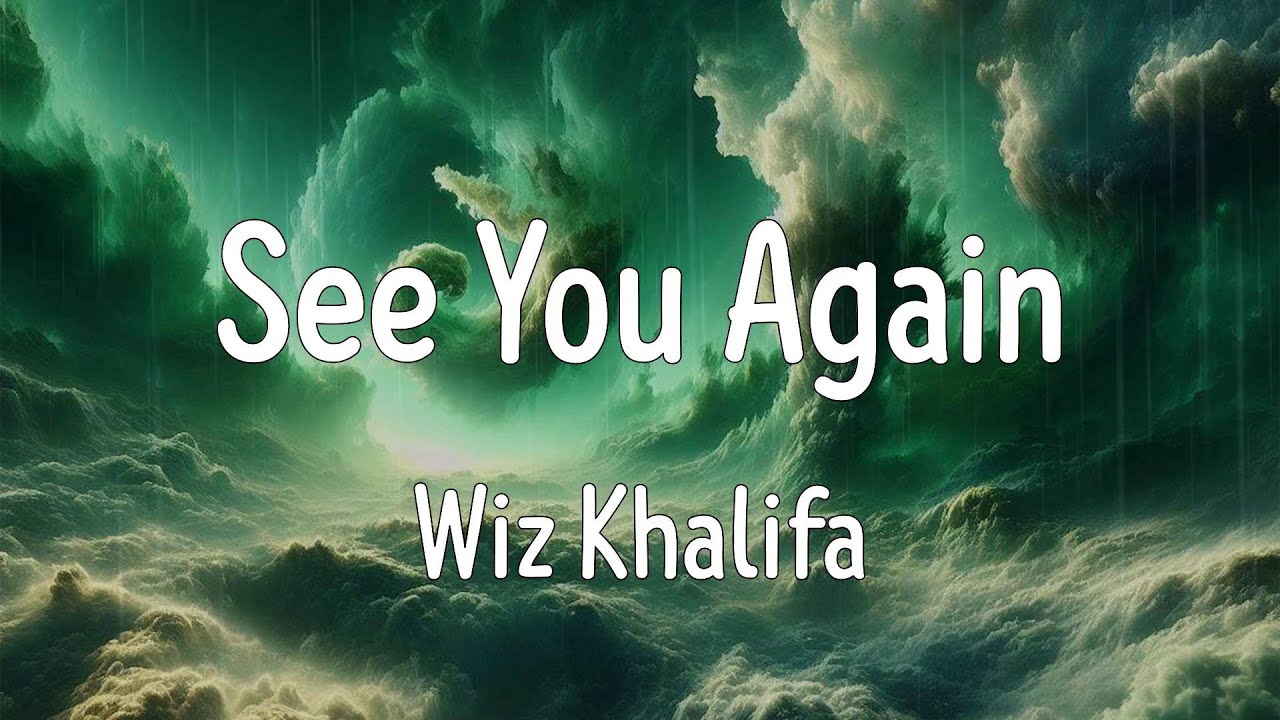 See You Again (Lyrics) - Wiz Khalifa - YouTube