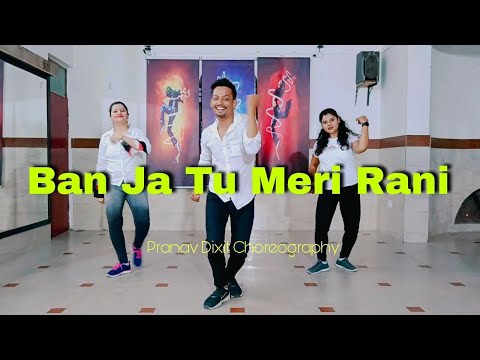 Ban Ja Tu Meri Rani Dance Cover [ Pranav Dixit Choreography | Pinnacle Dance Studio