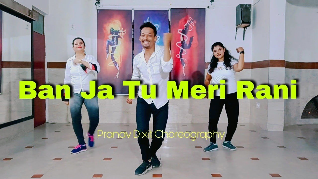 Ban Ja Tu Meri Rani Dance Cover [ Pranav Dixit Choreography | Pinnacle ...