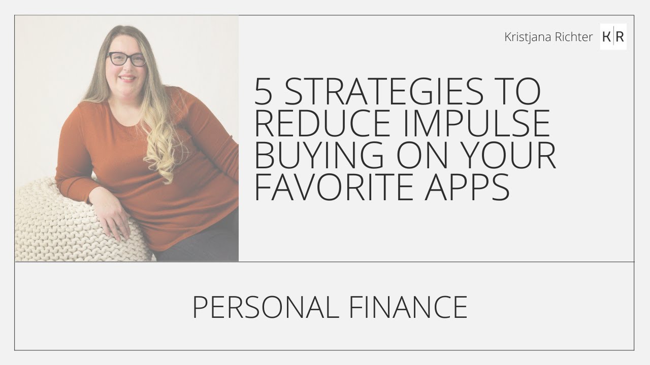 Five Strategies to Reduce Impulse Buying On your Favorite Apps - YouTube