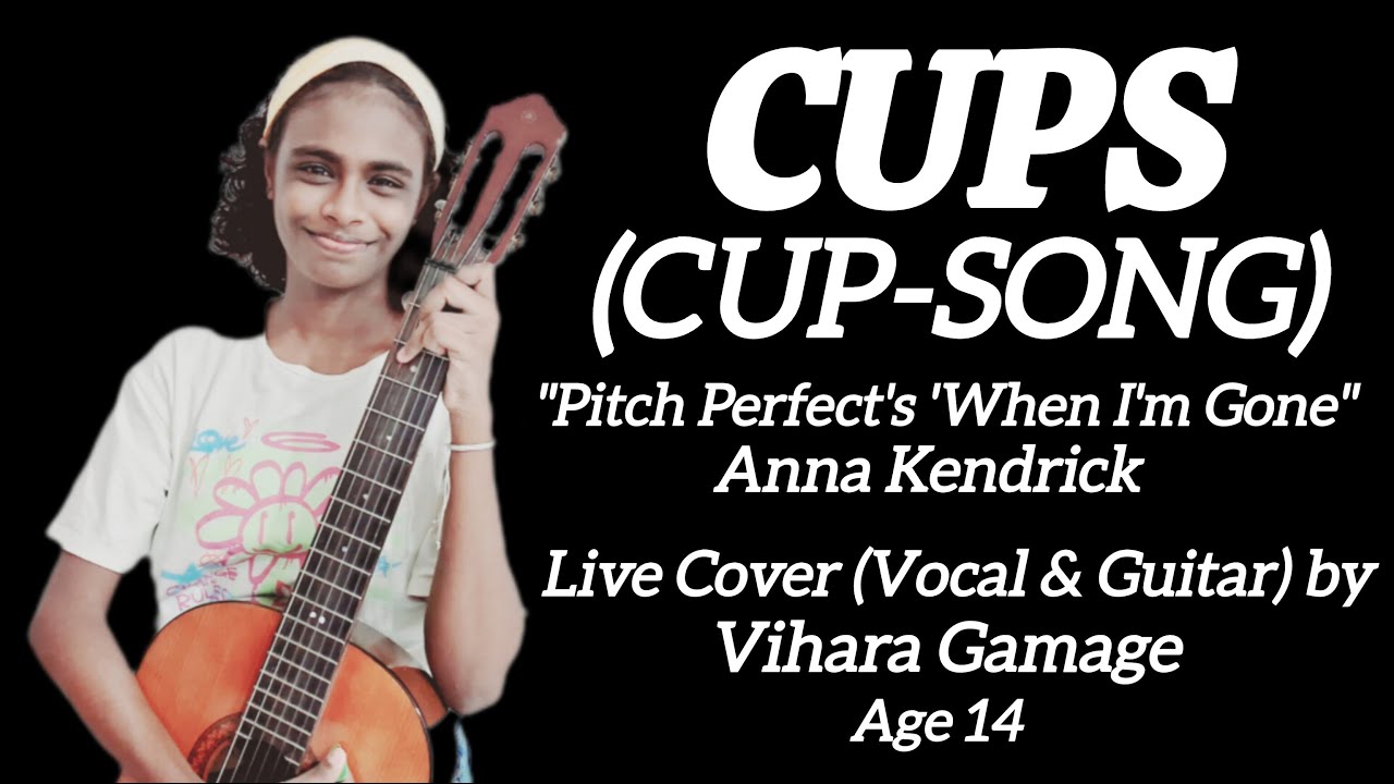 ┃Cups - Song┃When I’m Gone┃Live English (Vocal & Guitar) Cover by ...
