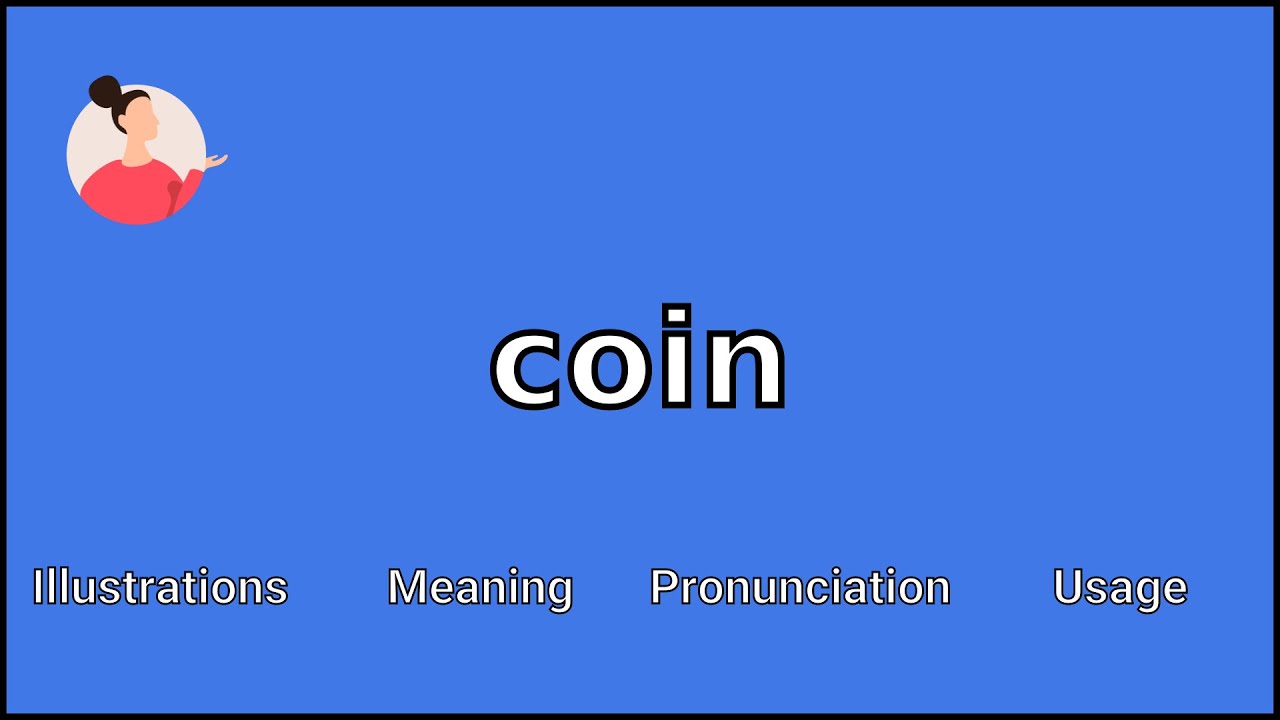 COIN - Meaning and Pronunciation - YouTube