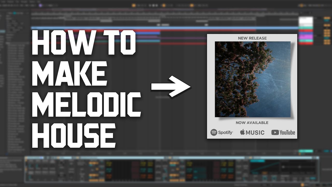 How To Make Melodic House Music - YouTube