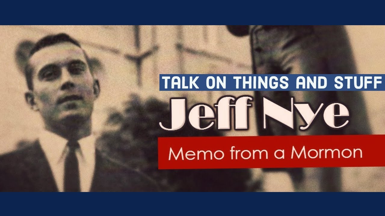 TOTAS #15: Jeff Nye: Memo from a Mormon - YouTube