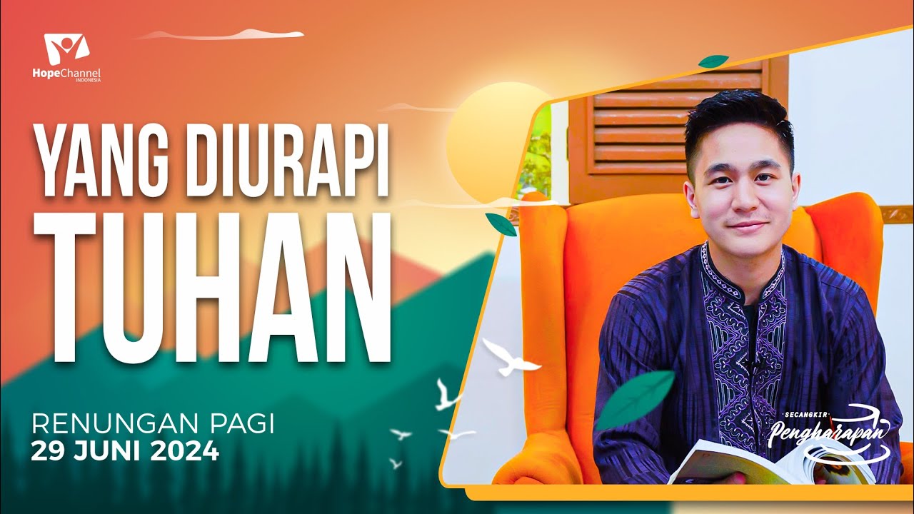 Renungan Pagi | YANG DIURAPI TUHAN | 29 JUNI 2024 - YouTube