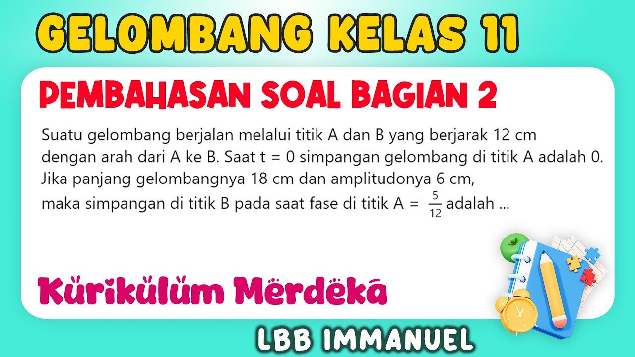 Gelombang Kelas 11 Kurikulum Merdeka - Pembahasan Soal Bagian 2 - Sudut ...