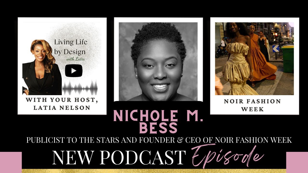 Lifestyle Expert Podcast: Interview with Noir Fashion Week Founder ...