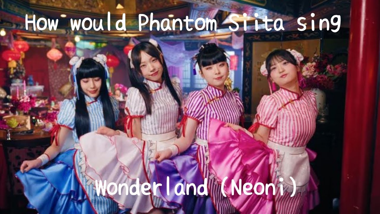 How would Phantom Siita sing Wonderland by Neoni - YouTube