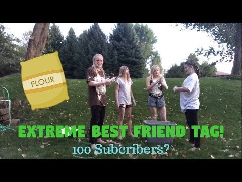 Extreme Best Friend Tag!!!!