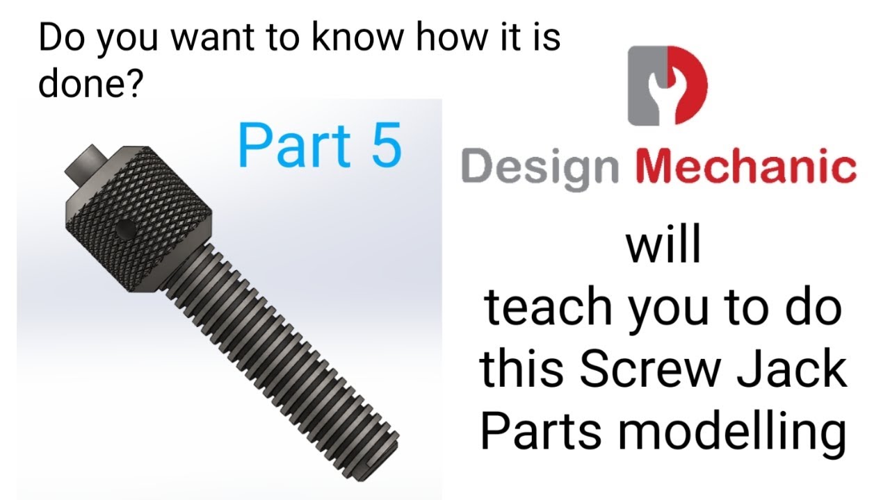 #14 Solidworks Tutorial | Screw Jack | Part 5 | Screw Jack Screw ...