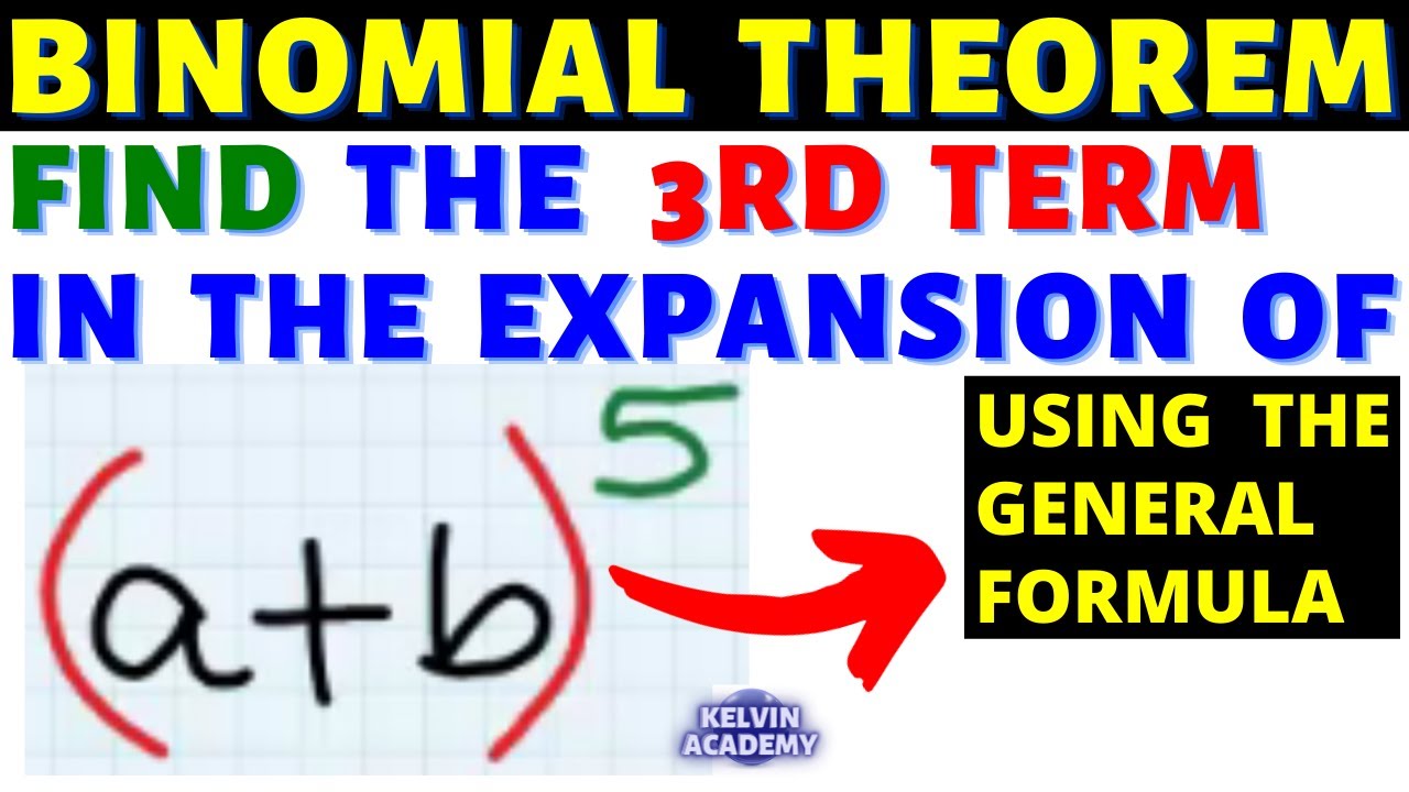 APPLY THE GENERAL FORMULA and FIND THE 3rd TERM IN THE EXPANSION OF (a ...