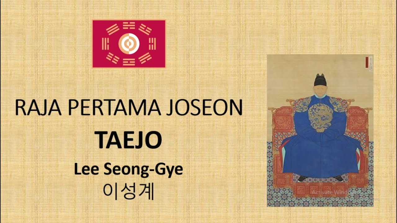 [RAJA JOSEON] Taejo : Raja Pertama Joseon (Berkuasa 1392-1398) - YouTube