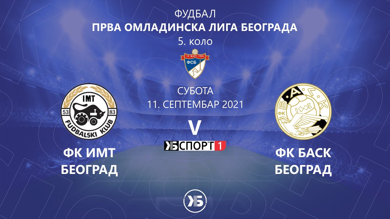 Omladinci: FK IMT (Beograd) - FK BASK (Beograd) | 11.09.2021 - YouTube