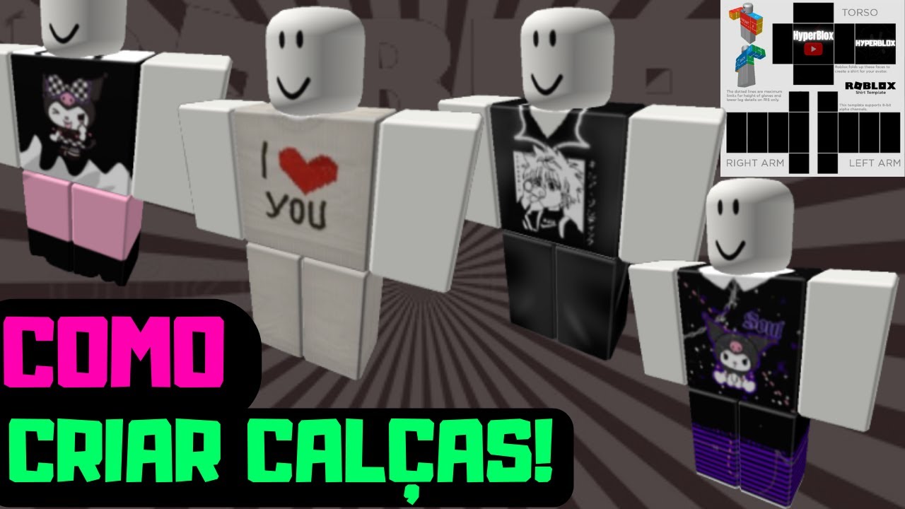 😱COMO CRIAR CALÇAS NO ROBLOX E VENDER POR ROBUX!😱(PASSO A PASSO) - PC ...