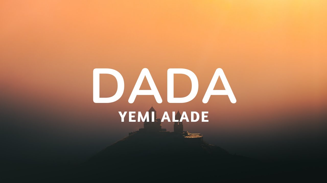 Yemi Alade - Dada (Lyrics)🎶 - YouTube