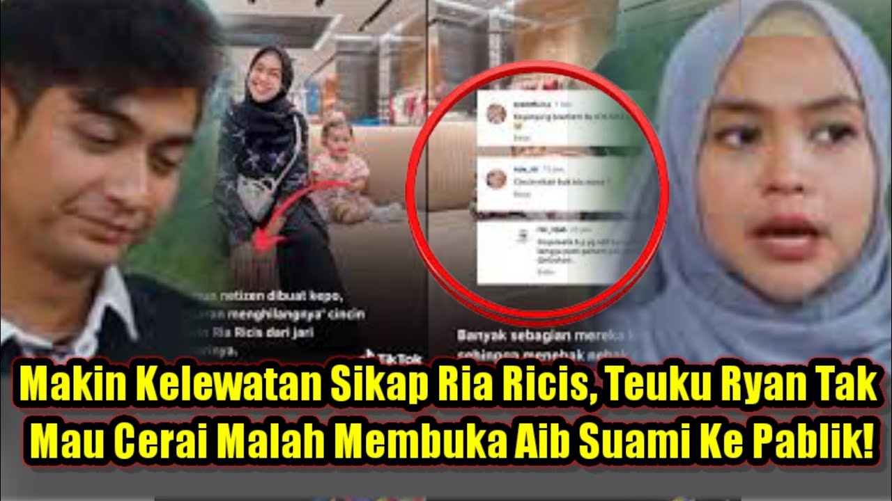 TakPunya Hati!! Teuku Ryan Tegaskan Tak Mau Pisah, Ria Ricis Malah ...