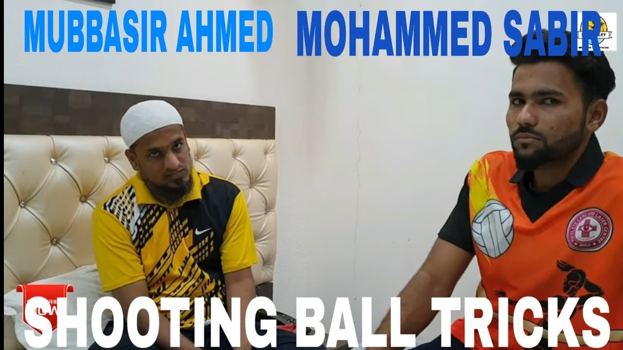Talk between Mubbasir Ahmed & Mohammed Sabir about shooting ball tips ...