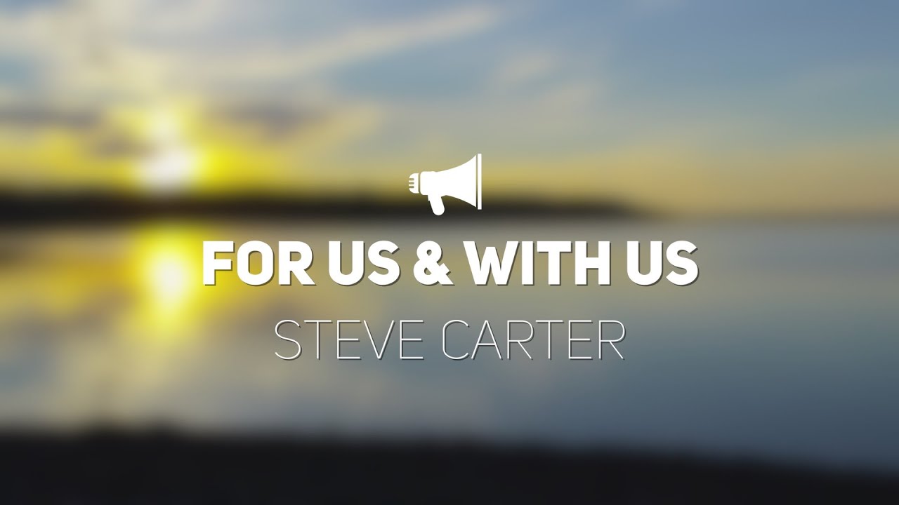 With Us & For Us - YouTube