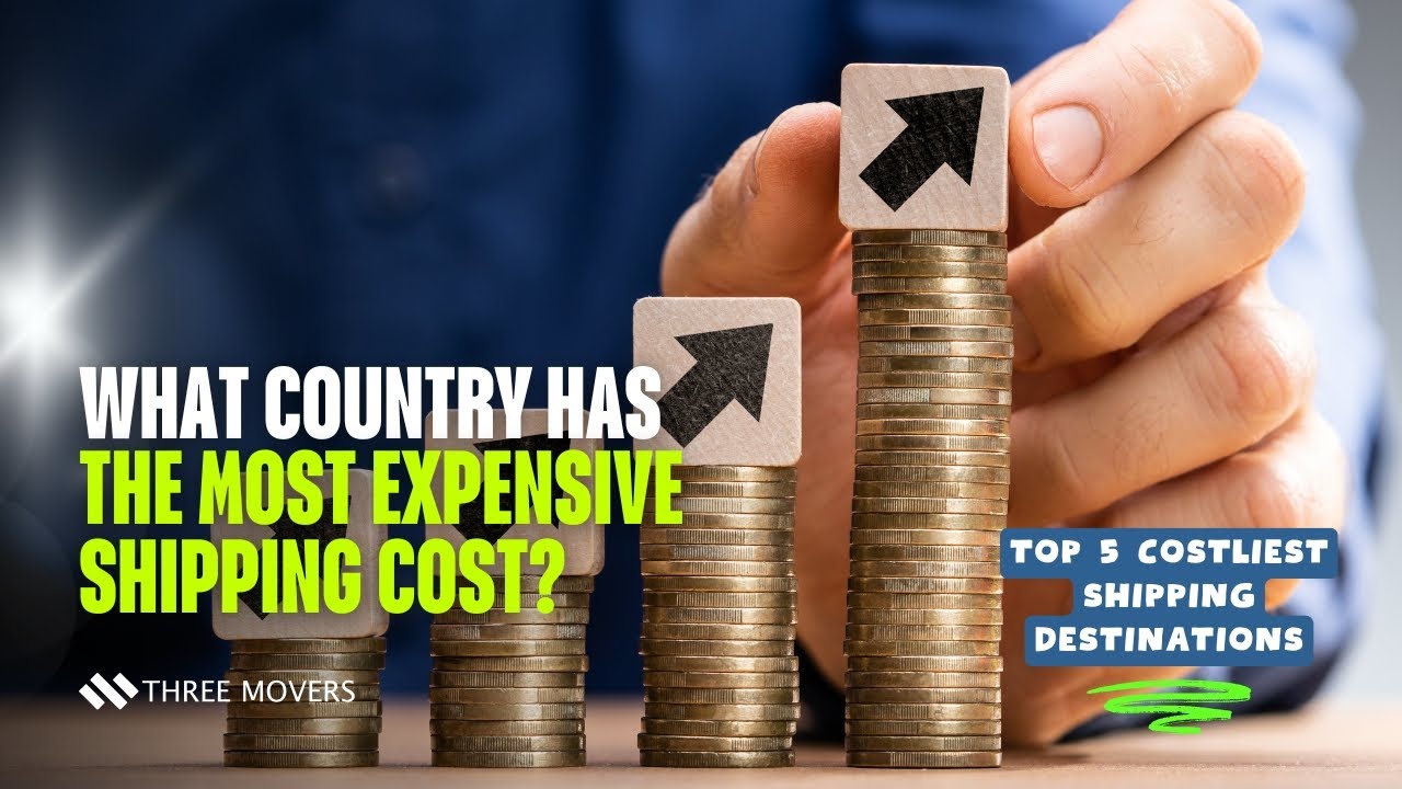 What Country Has the Most Expensive Shipping Cost? | Top 5 Costliest ...