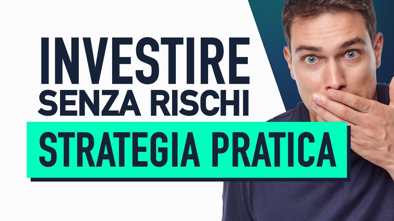 La strategia (PRATICA) di investimento senza rischio che ti lascerà a ...