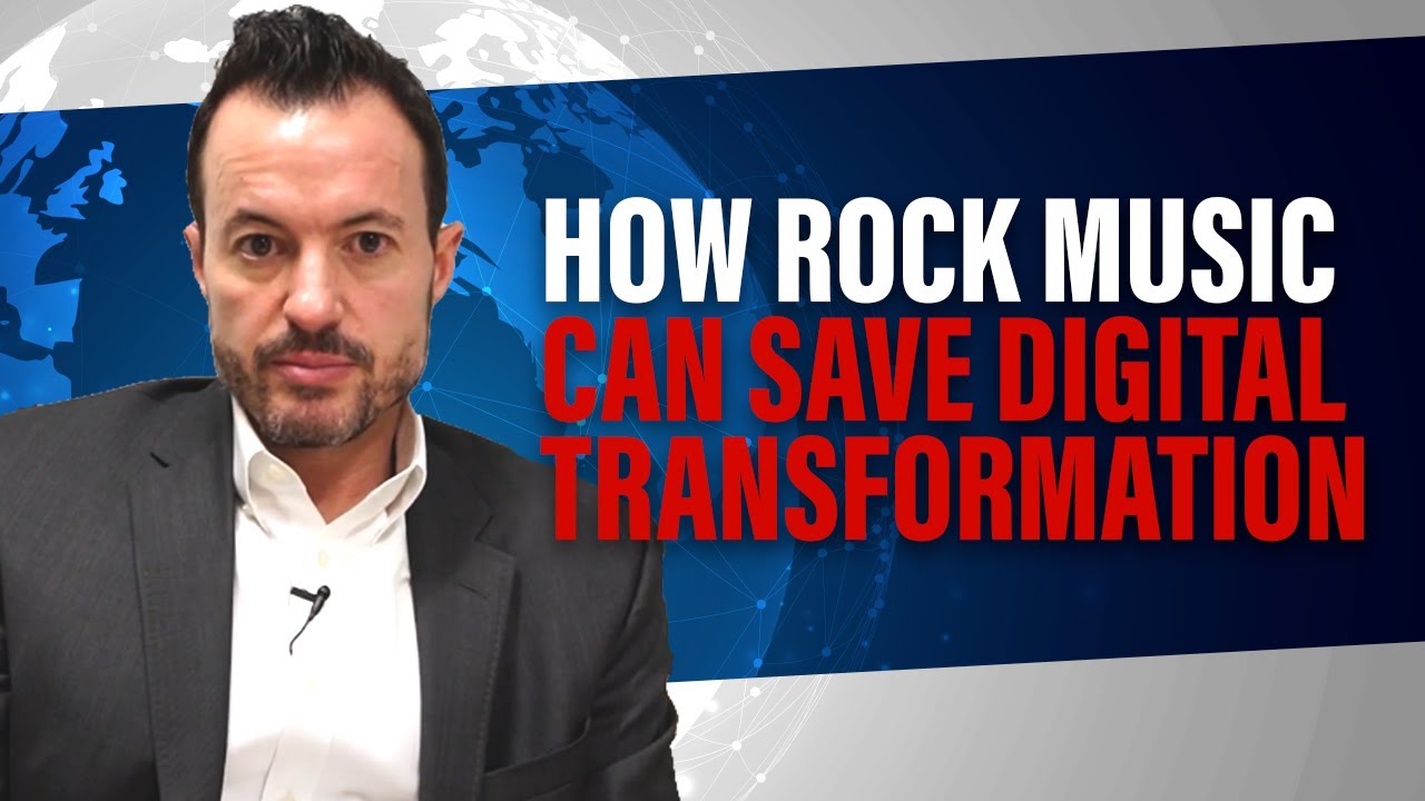 ROCK AND ROLL LESSONS FOR DIGITAL TRANSFORMATIONS - YouTube