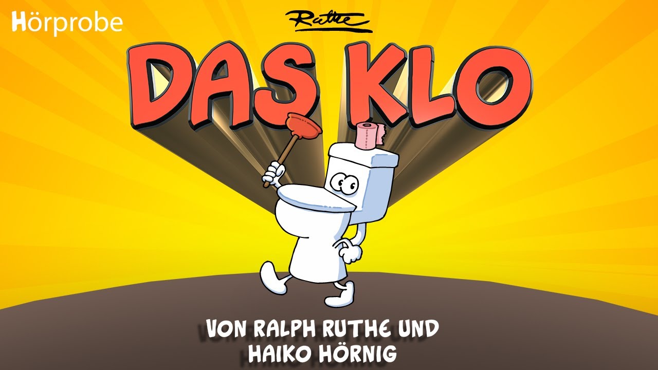 von Ralph Ruthe: Das Klo | Hörspiel - EXTRALANGE HÖRPROBE - YouTube