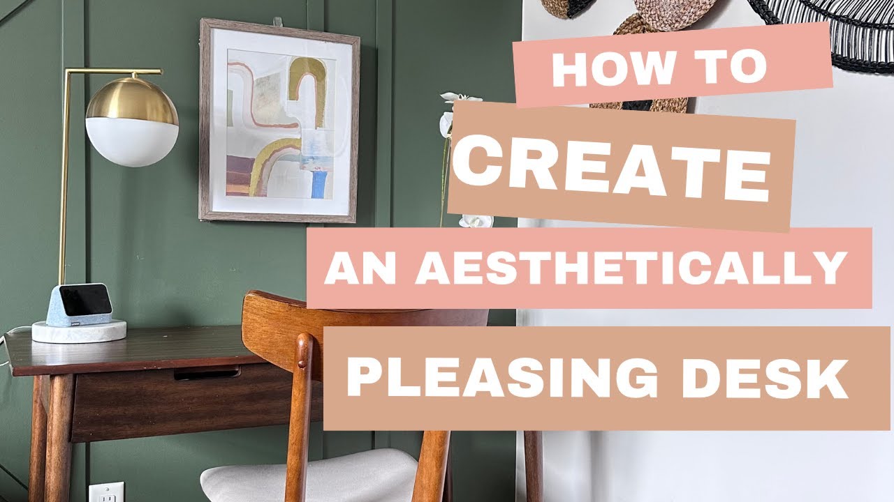 Easy Ideas to Create a Functional and Aesthetically Pleasing Desk Area ...