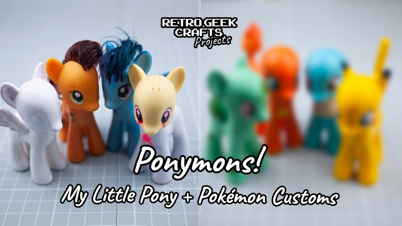 My Little Pony + Pokémon = Ponymons! Customization, Repair, Sculpting ...