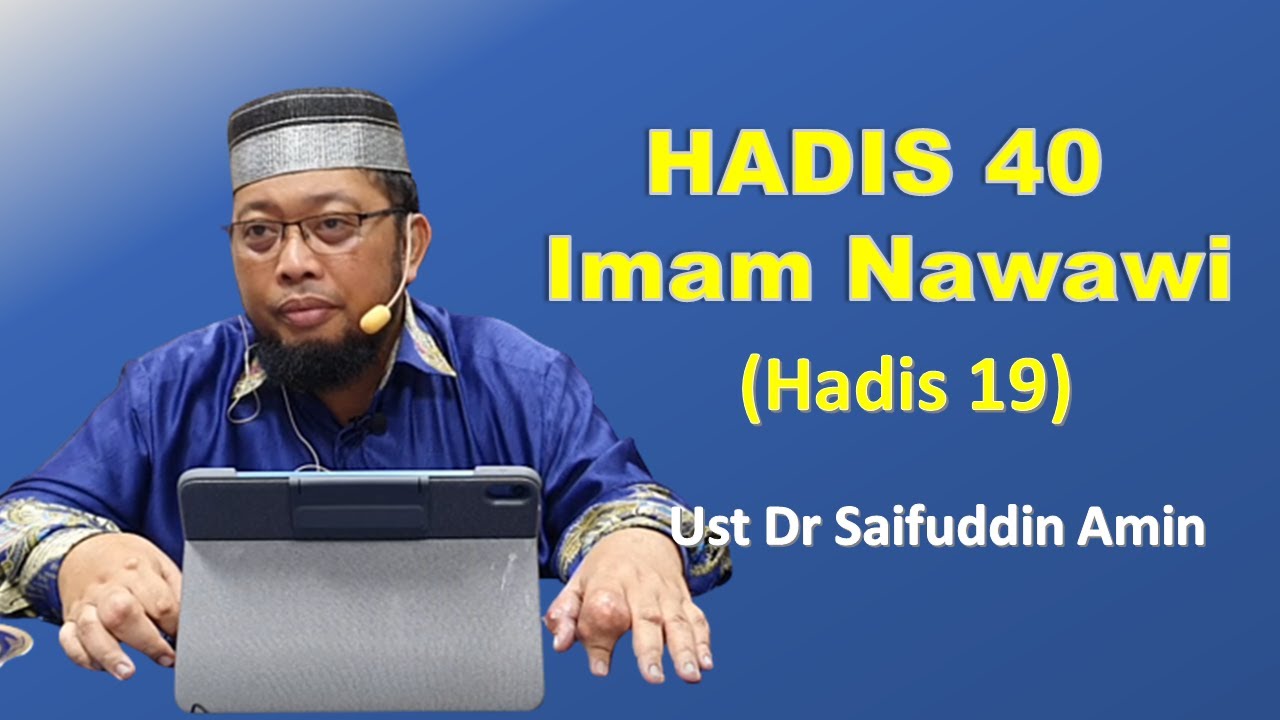 Hadis 40 Imam Nawawi | Hadis 19: Allah Yang Menjaga | Ust Dr Saifuddin ...