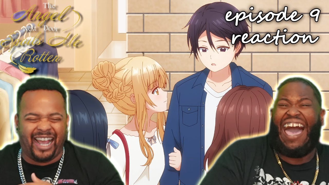 The Angel Next Door Spoils Me Rotten Episode 9 Reaction - YouTube