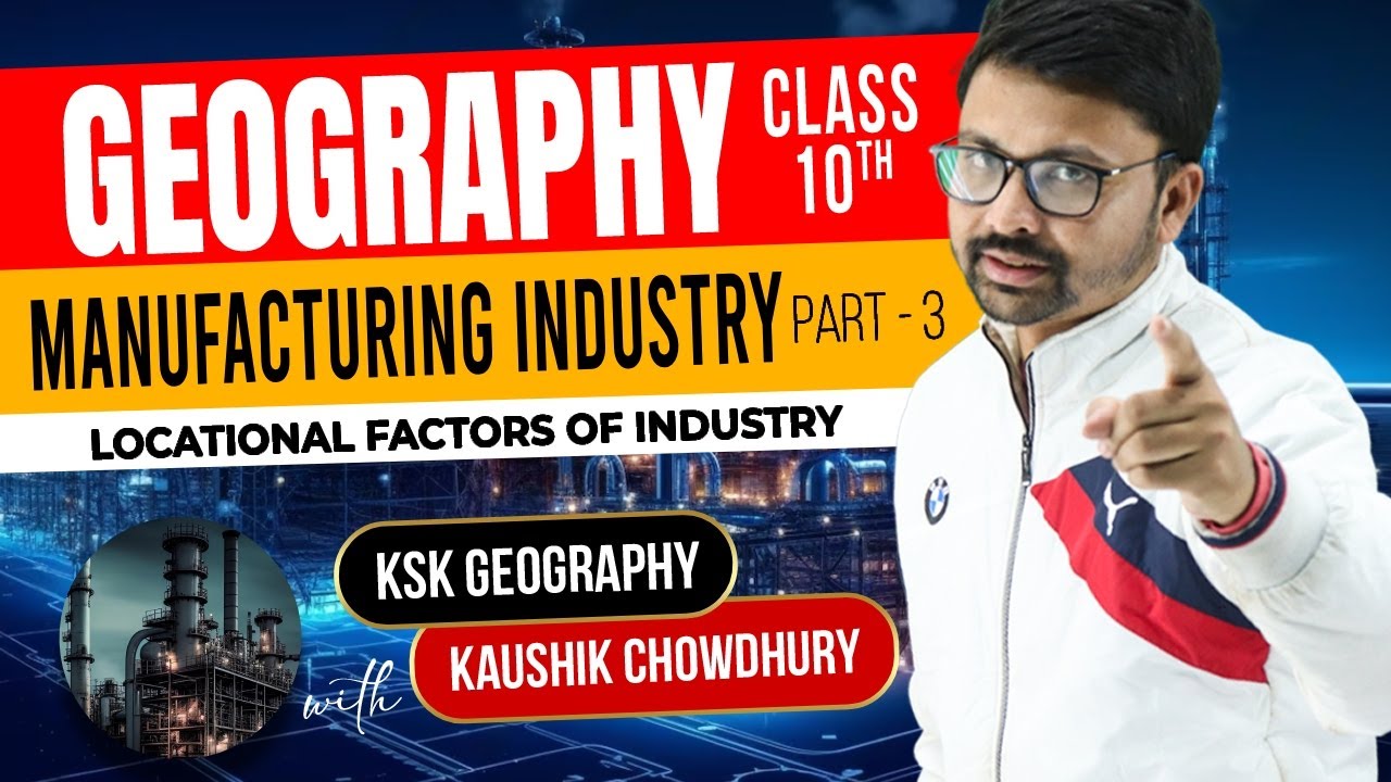 Manufacturing Industry | Locational factors of industry | # ...
