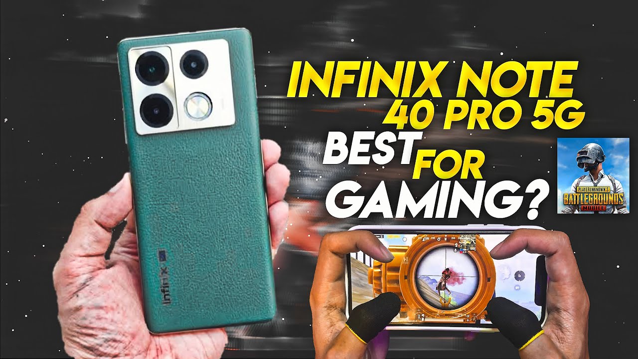 INFINIX NOTE 40 PRO 5G BEST FOR GAMING IN 2024🔥•INFINIX NOTE 40 PRO ...