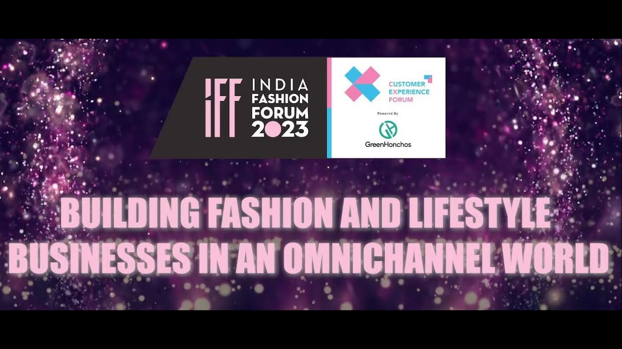 BUILDING FASHION AND LIFESTYLE BUSINESSES IN AN OMNICHANNEL WORLD - YouTube