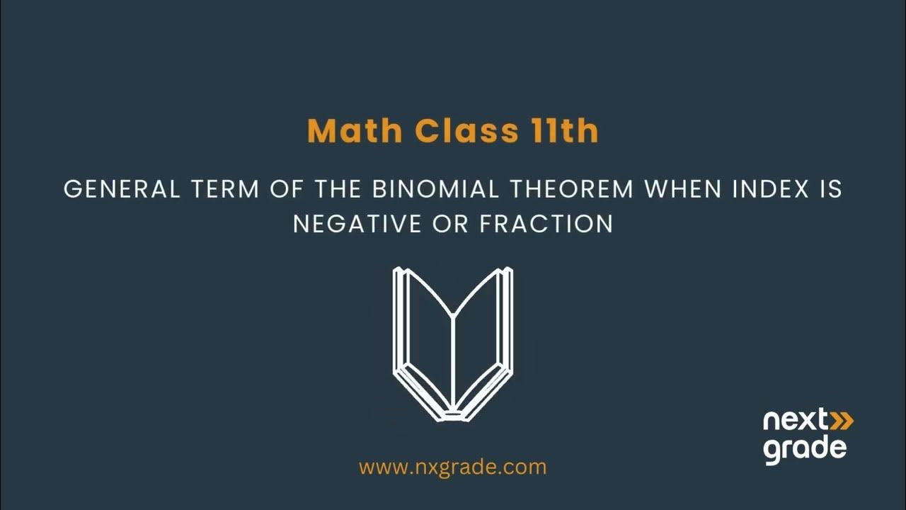 Binomial Theorem with Negative or Fractional Indices | Grade 11 Mathematics | Lecture 15 - YouTube