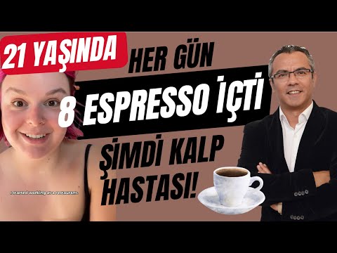 Her gun 8 espresso içti! Şimdi kalp hastası!