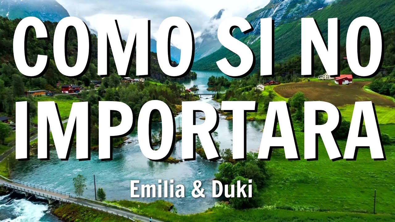 Emilia & Duki - Como Si No Importara (Letra/Lyrics) - YouTube