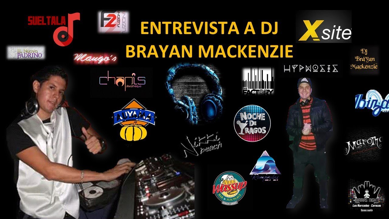 ENTREVISTA A DJ BRYAN MACKENZIE EL DJ DE LOS 50 LOCALES - YouTube