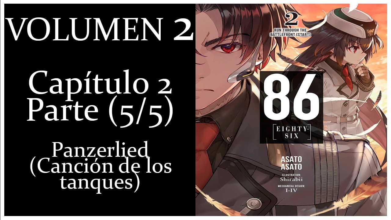 86 VOLUMEN 2 Capítulo 2 Parte (5/5) - Panzerlied (Canción de los ...