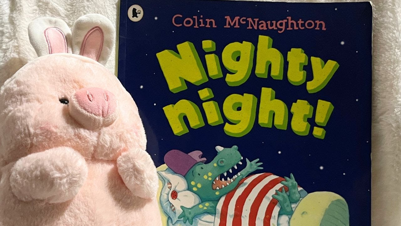 Bedtime Reading - "Nighty Night!" - Children's Book Read Aloud ...